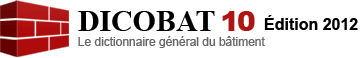 Dicobat online - Le dictionnaire général du Bâtiment
